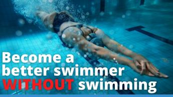 Become A Better Swimmer *Without* Swimming | Simply Swim | Simply Swim UK