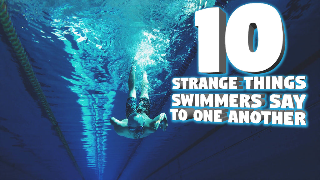 10 Strange Things Swimmers Say To One Another | Simply Swim UK